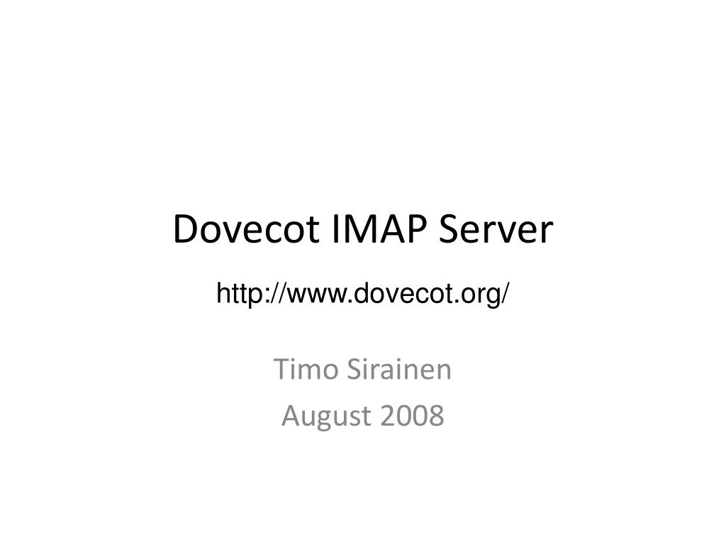 PPT - Dovecot IMAP Server PowerPoint Presentation, free download - ID ...