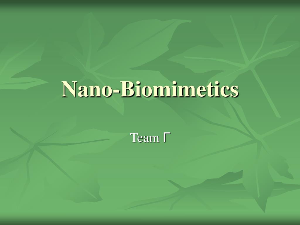 PPT - Nano-Biomimetics PowerPoint Presentation, free download - ID:4356927