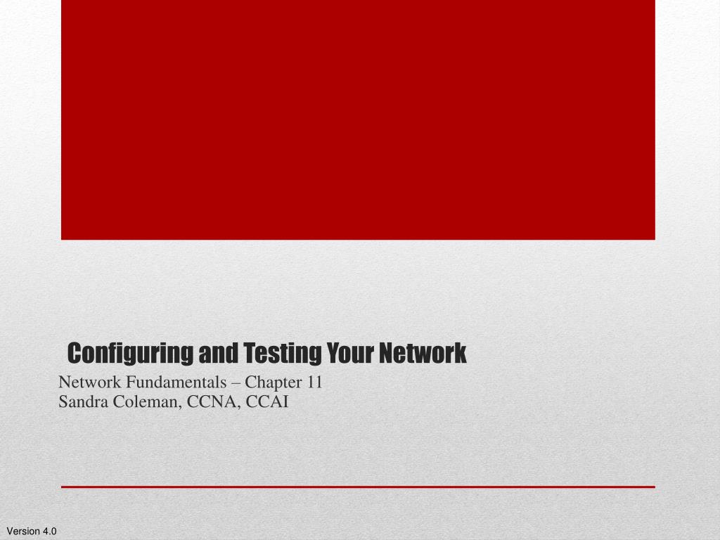 PPT - Configuring and Testing Your Network PowerPoint Presentation ...