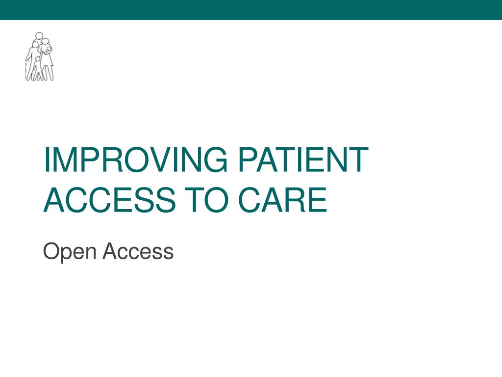 PPT - IMPROVING PATIENT ACCESS TO CARE PowerPoint Presentation, free ...
