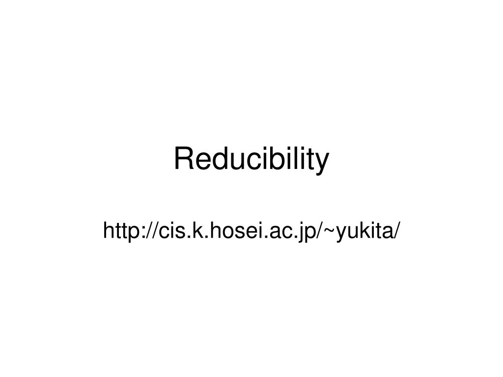 PPT - Reducibility PowerPoint Presentation, free download - ID:4358771