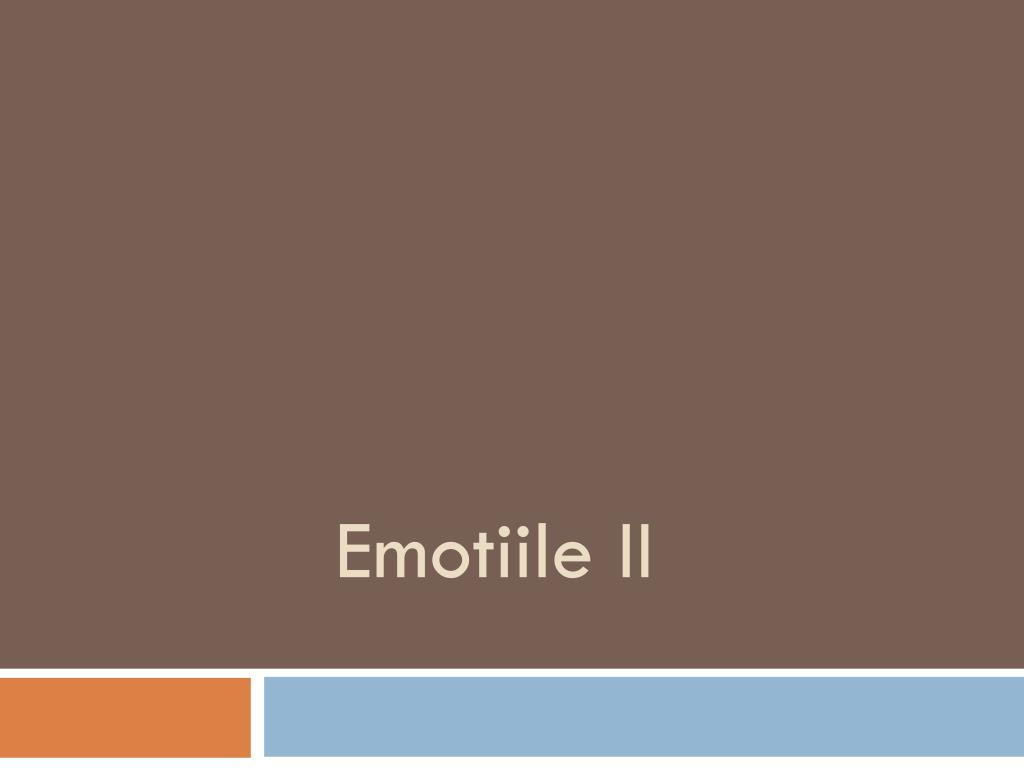 PPT - Emotiile II PowerPoint Presentation, free download - ID:4358849