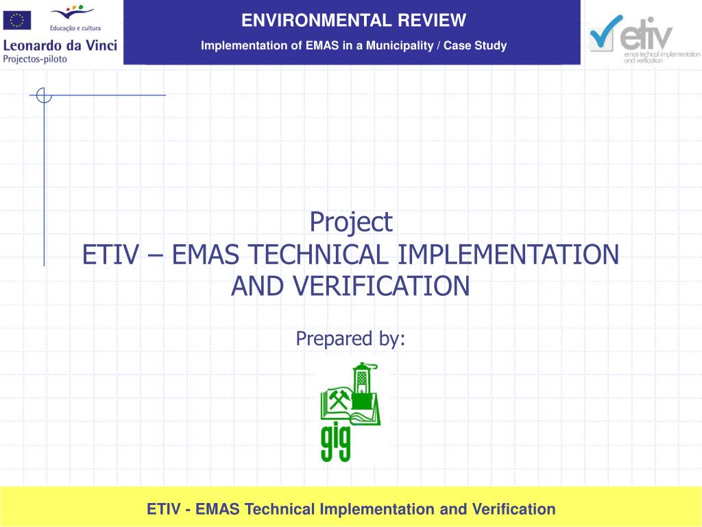 PPT - Project ETIV – EMAS TECHNICAL IMPLEMENTATION AND VERIFICATION ...