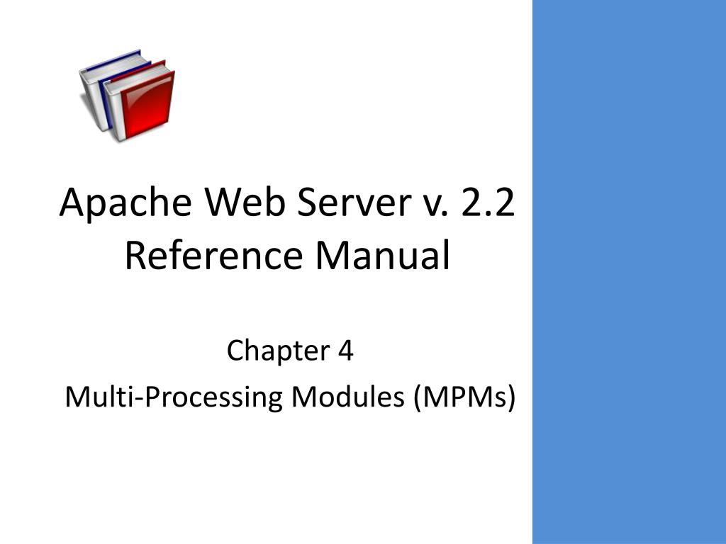PPT - Apache Web Server v. 2.2 Reference Manual PowerPoint Presentation - ID:4360665