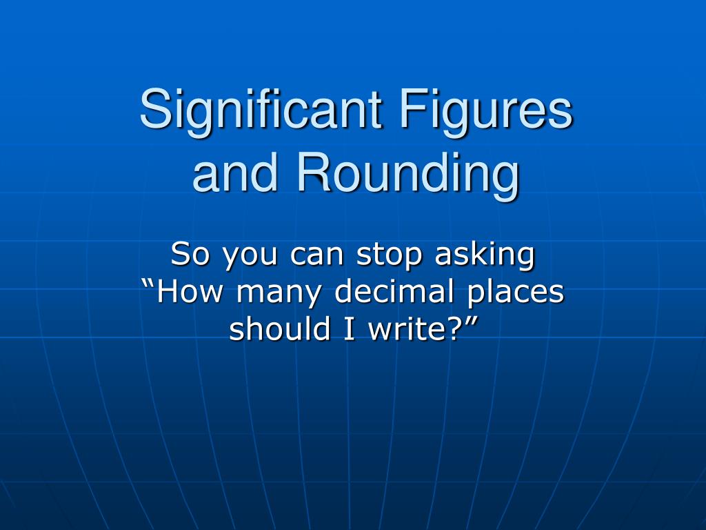 PPT - Significant Figures and Rounding PowerPoint Presentation, free ...