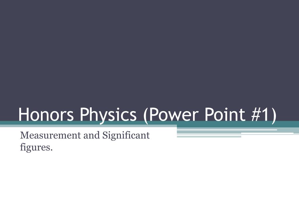 PPT - Honors Physics (Power Point #1) PowerPoint Presentation, free ...