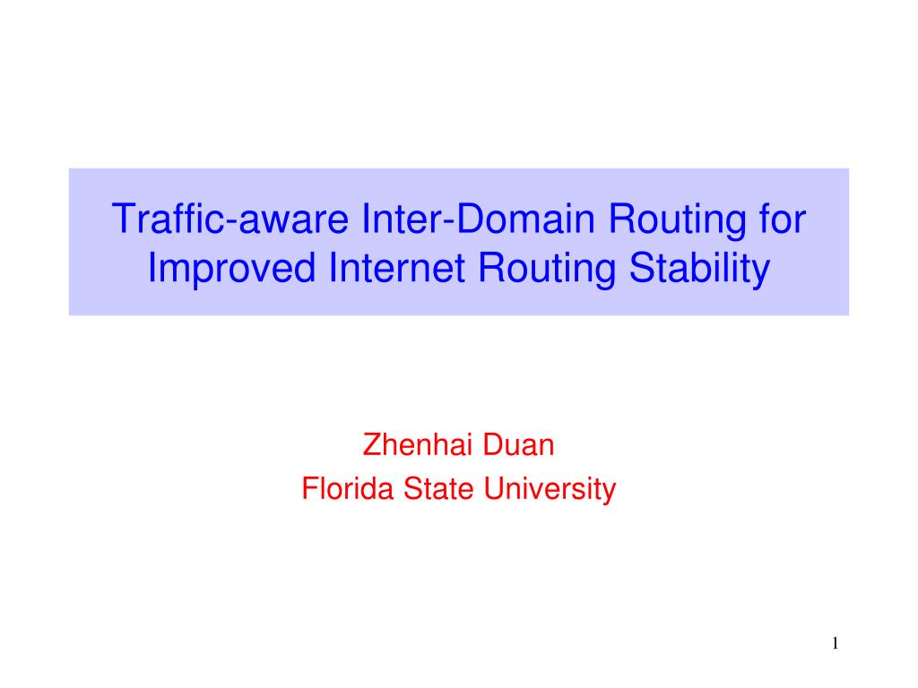 PPT - Traffic-aware Inter-Domain Routing for Improved Internet Routing ...