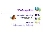 PPT - Introduction to 2D and 3D Computer Graphics Emphasizing both 2D ...