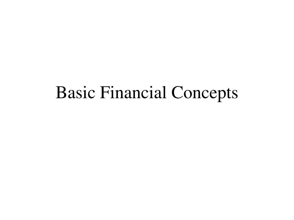 PPT - Basic Financial Concepts PowerPoint Presentation, free download ...