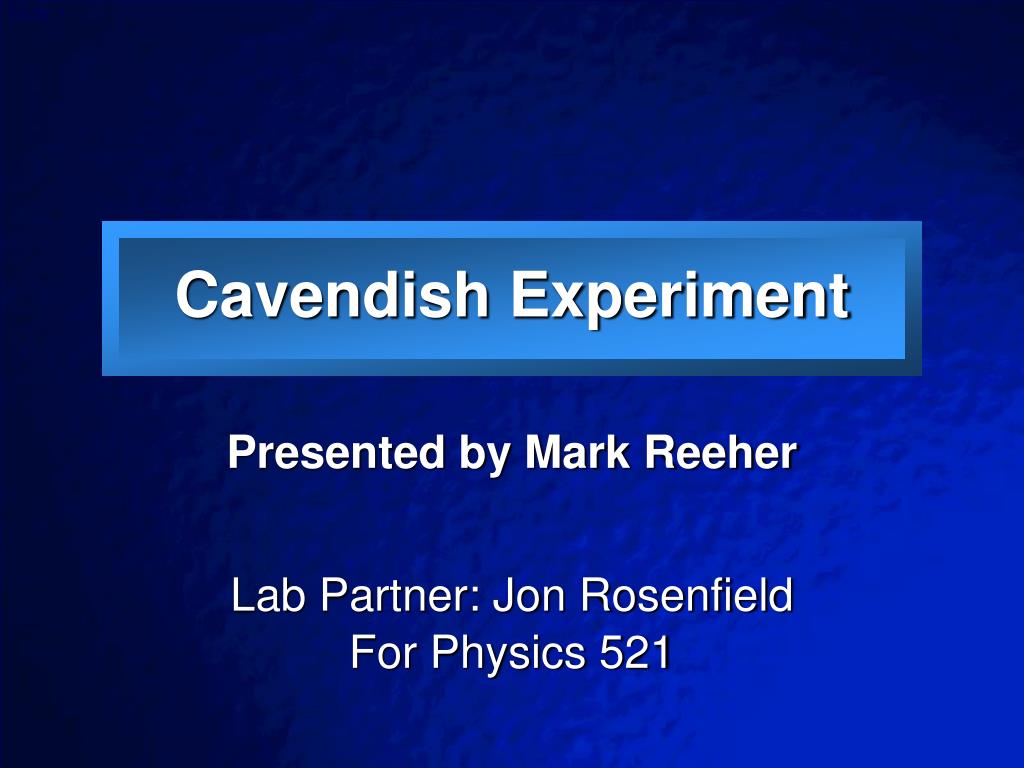 PPT - Cavendish Experiment PowerPoint Presentation, free download - ID ...
