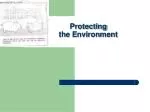 PPT - Protecting The Environment PowerPoint Presentation, free download ...