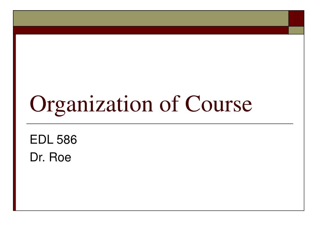 PPT - Organization of Course PowerPoint Presentation, free download ...