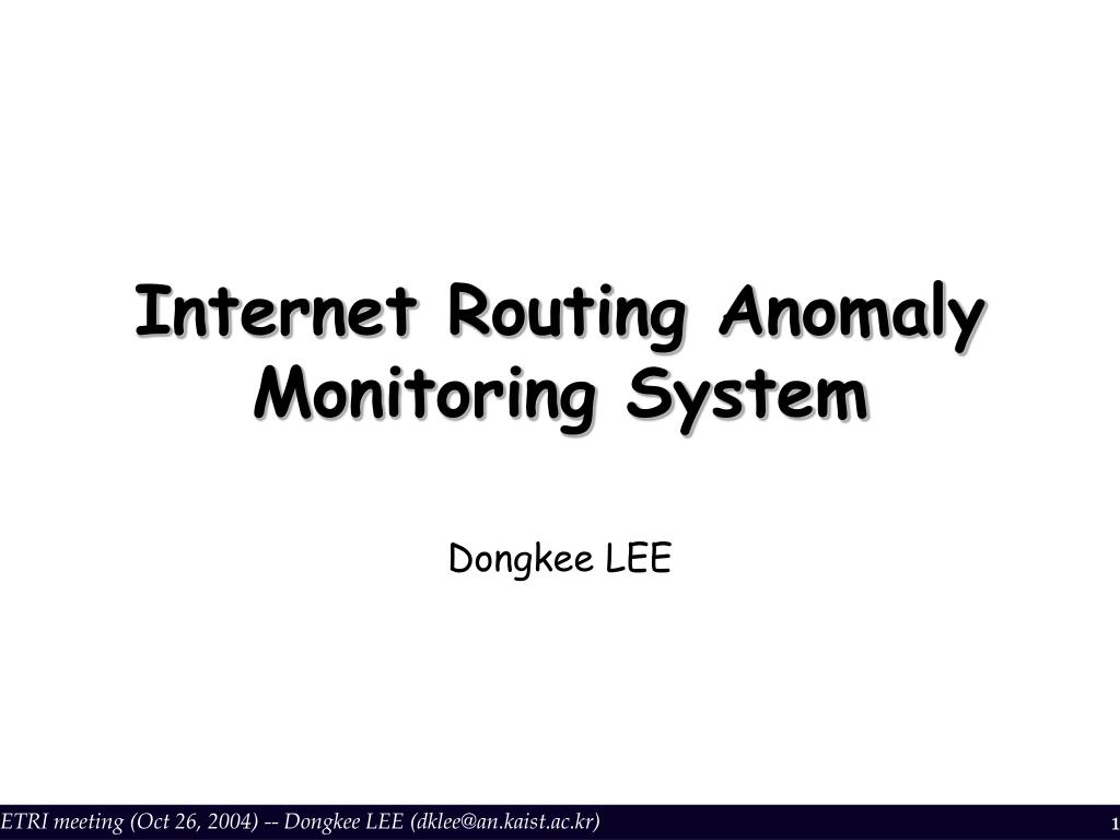 PPT - Internet Routing Anomaly Monitoring System PowerPoint ...
