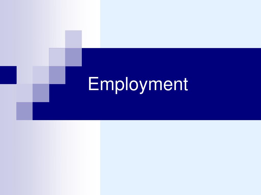PPT - Employment PowerPoint Presentation, free download - ID:4367071