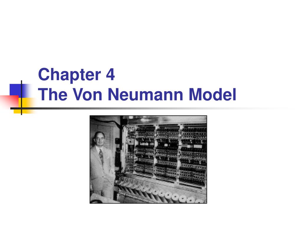 PPT - Chapter 4 The Von Neumann Model PowerPoint Presentation, free ...