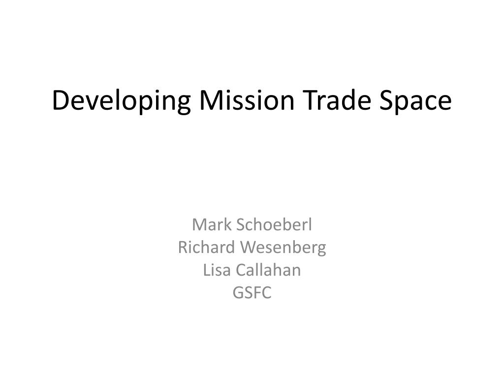 PPT - Developing Mission Trade Space PowerPoint Presentation, free ...