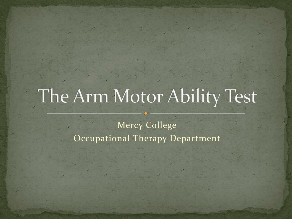 PPT - The Arm Motor Ability Test PowerPoint Presentation, free download ...