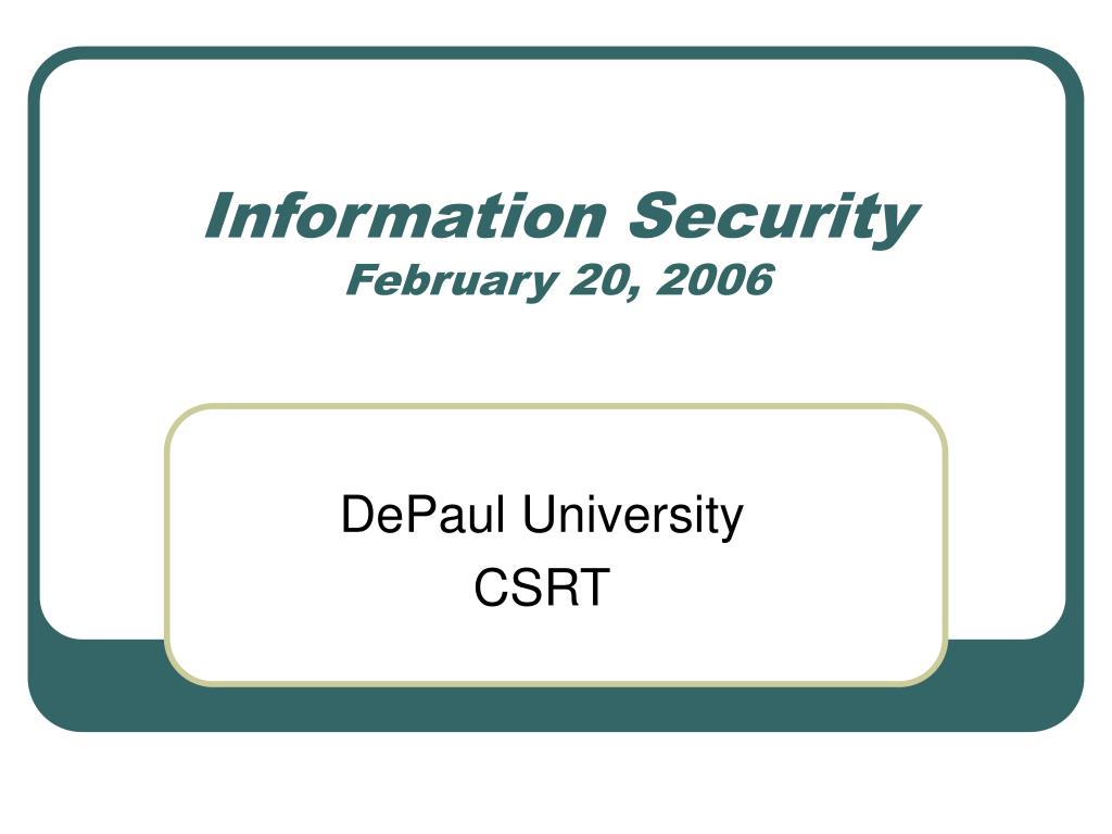 PPT - Information Security February 20, 2006 PowerPoint Presentation ...