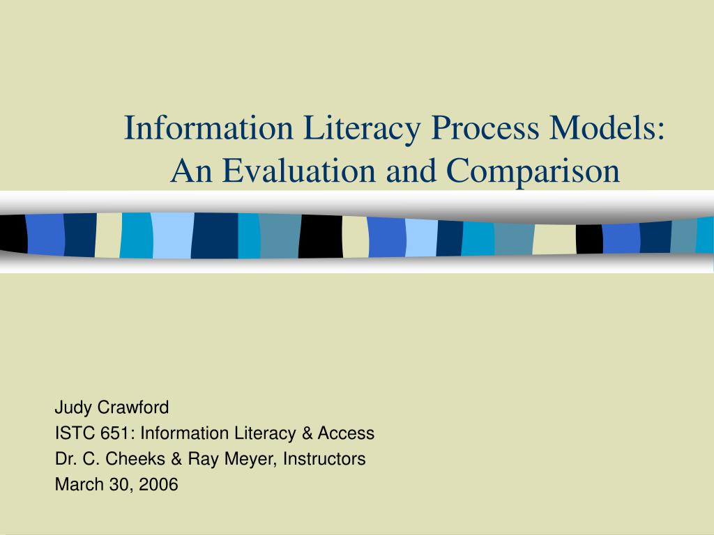 PPT - Information Literacy Process Models: An Evaluation and Comparison ...