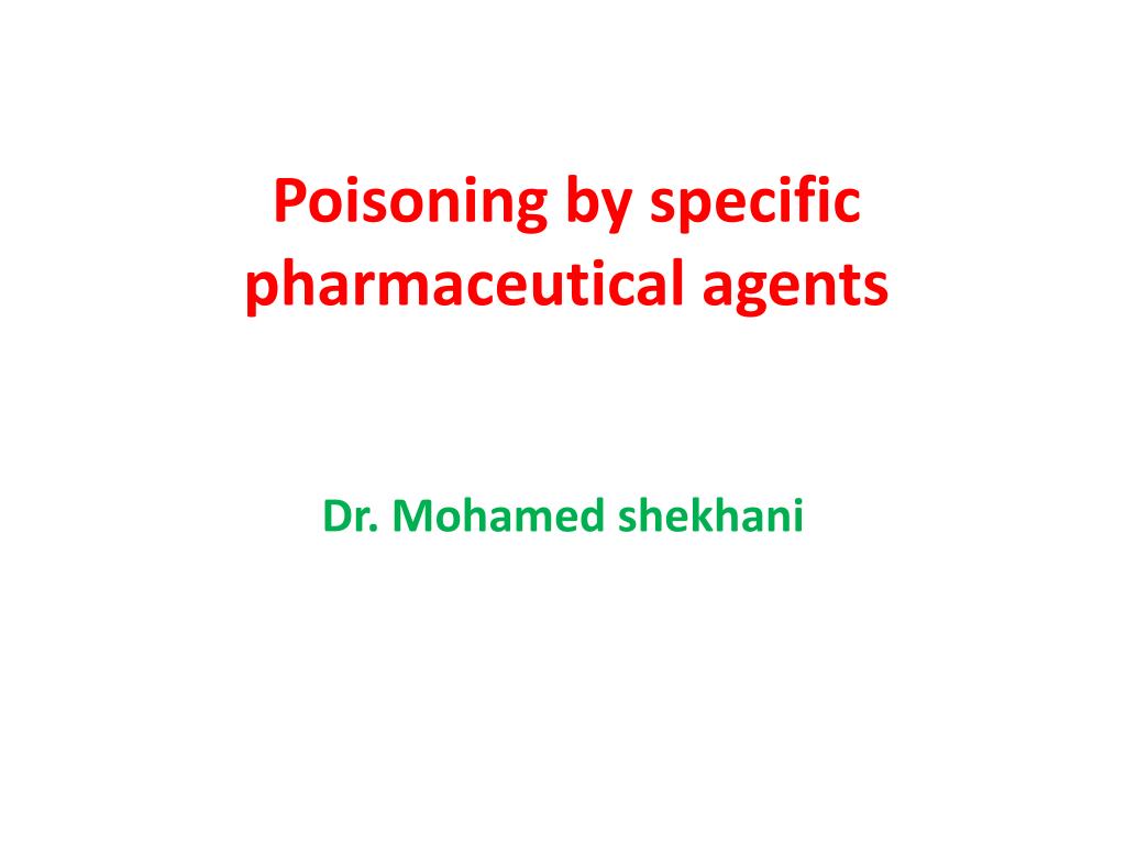 PPT - Poisoning by specific pharmaceutical agents PowerPoint ...