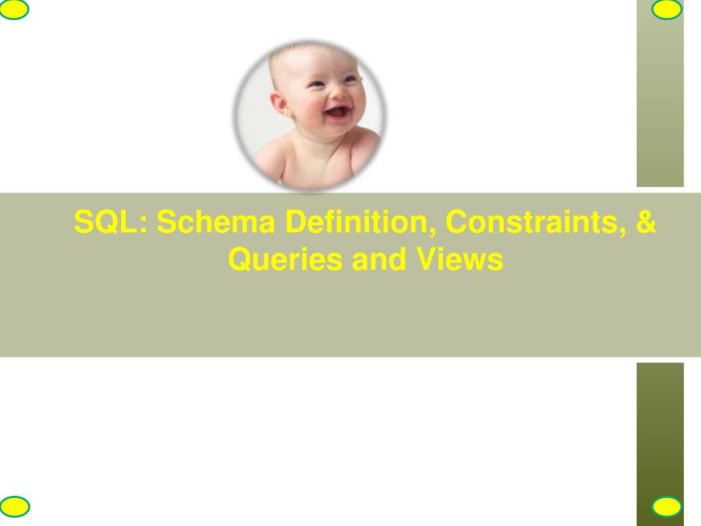 PPT - SQL: Schema Definition, Constraints, & Queries and Views PowerPoint Presentation - ID:4373757