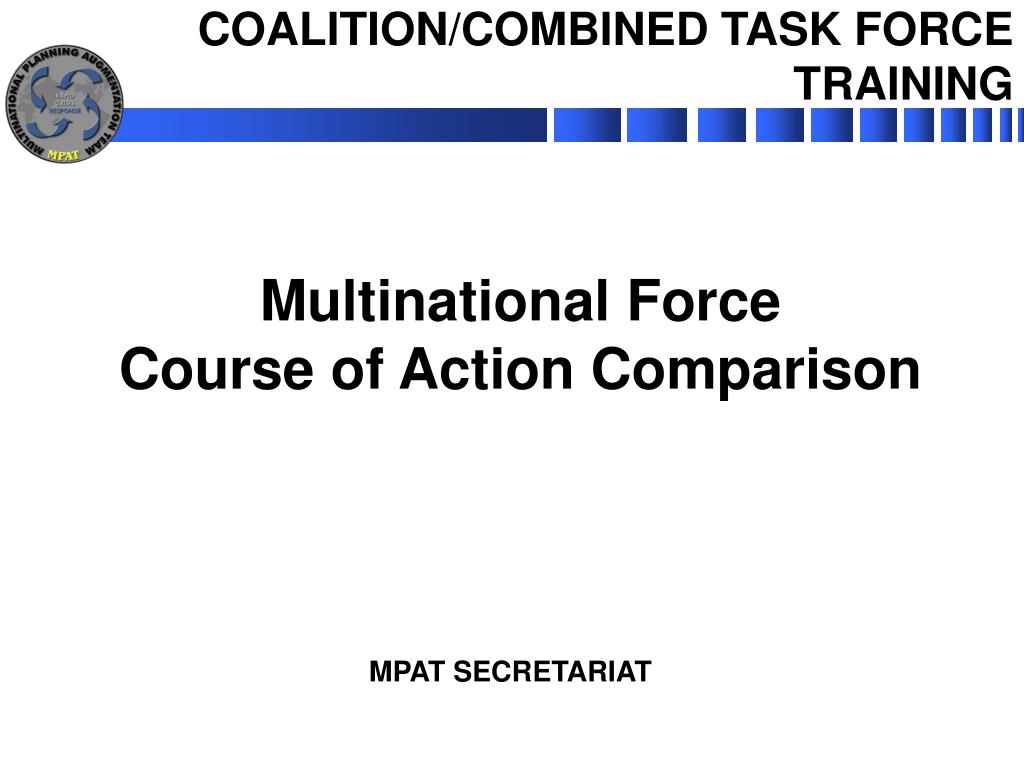PPT - Multinational Force Course of Action Comparison PowerPoint ...