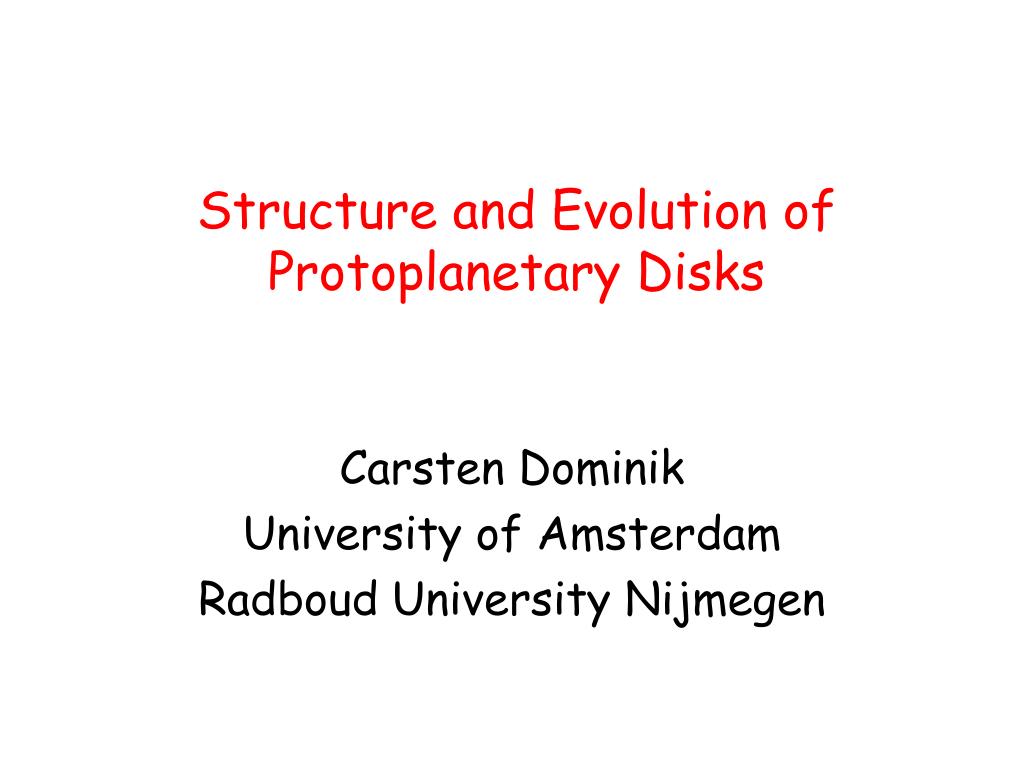 PPT - Structure and Evolution of Protoplanetary Disks PowerPoint ...