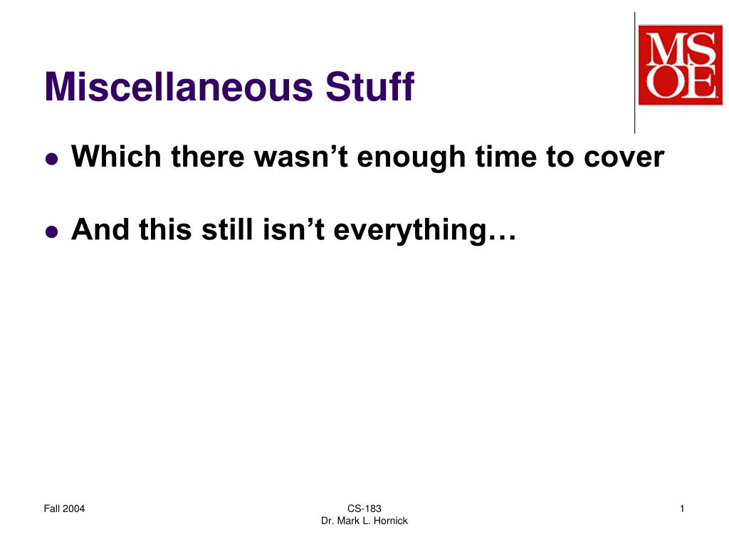 PPT - Miscellaneous Stuff PowerPoint Presentation, free download - ID ...