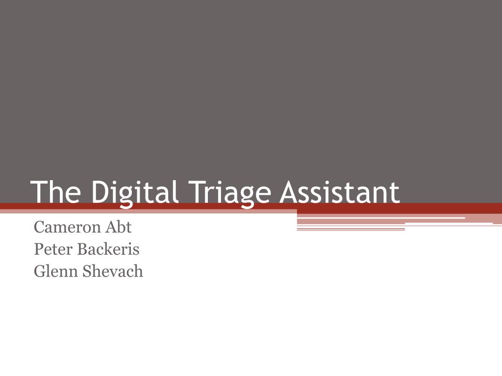 PPT - The Digital Triage Assistant PowerPoint Presentation, free ...