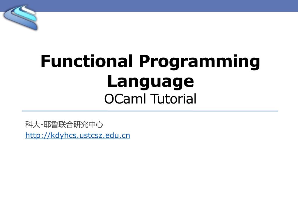 PPT - Functional Programming Language OCaml Tutorial PowerPoint Presentation - ID:4374755