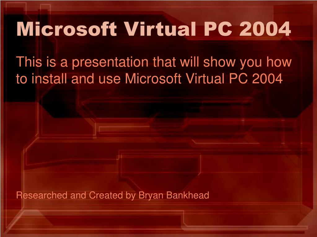 PPT - Microsoft Virtual PC 2004 PowerPoint Presentation, free download ...