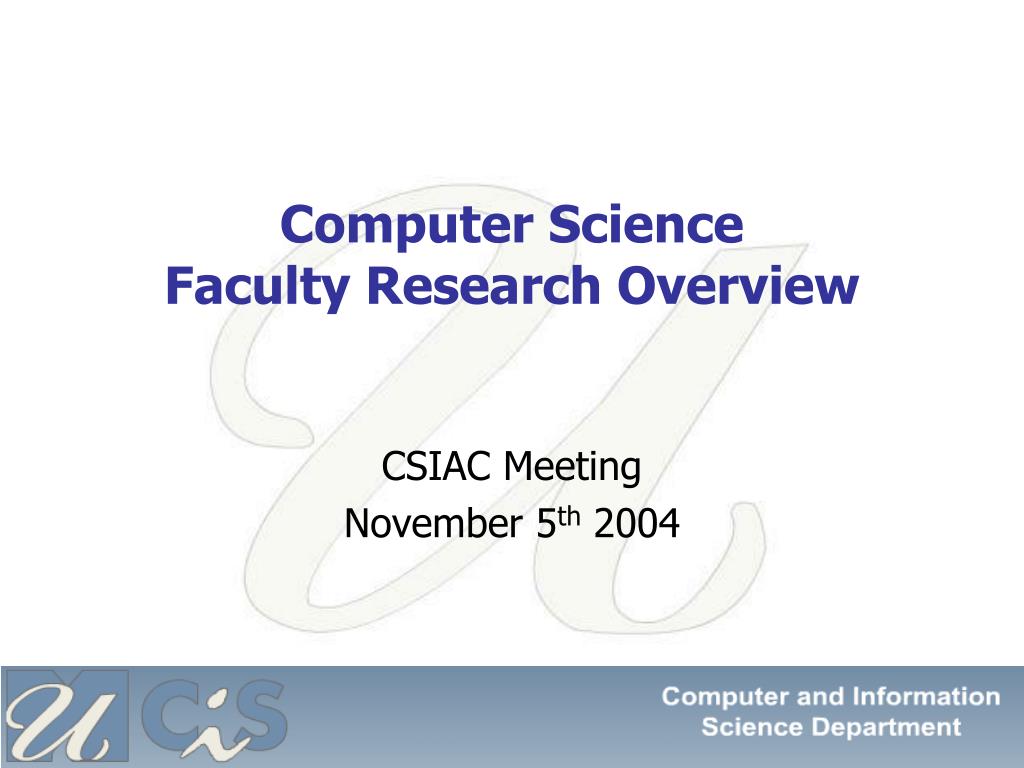 PPT - Computer Science Faculty Research Overview PowerPoint ...