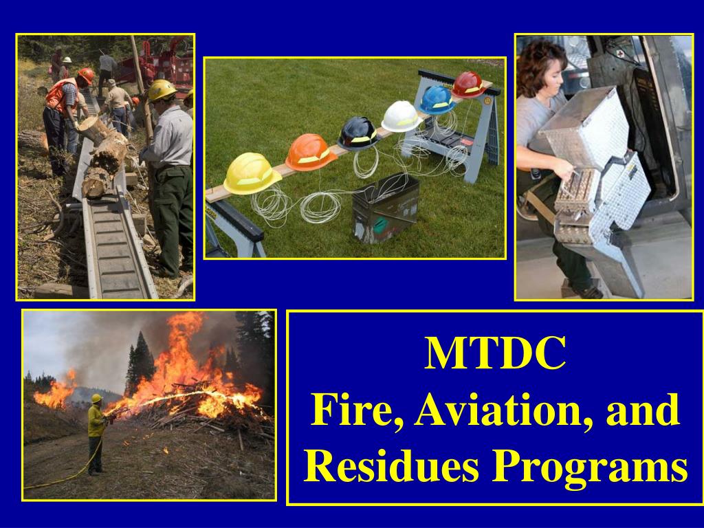 PPT - MTDC Fire, Aviation, and Residues Programs PowerPoint ...