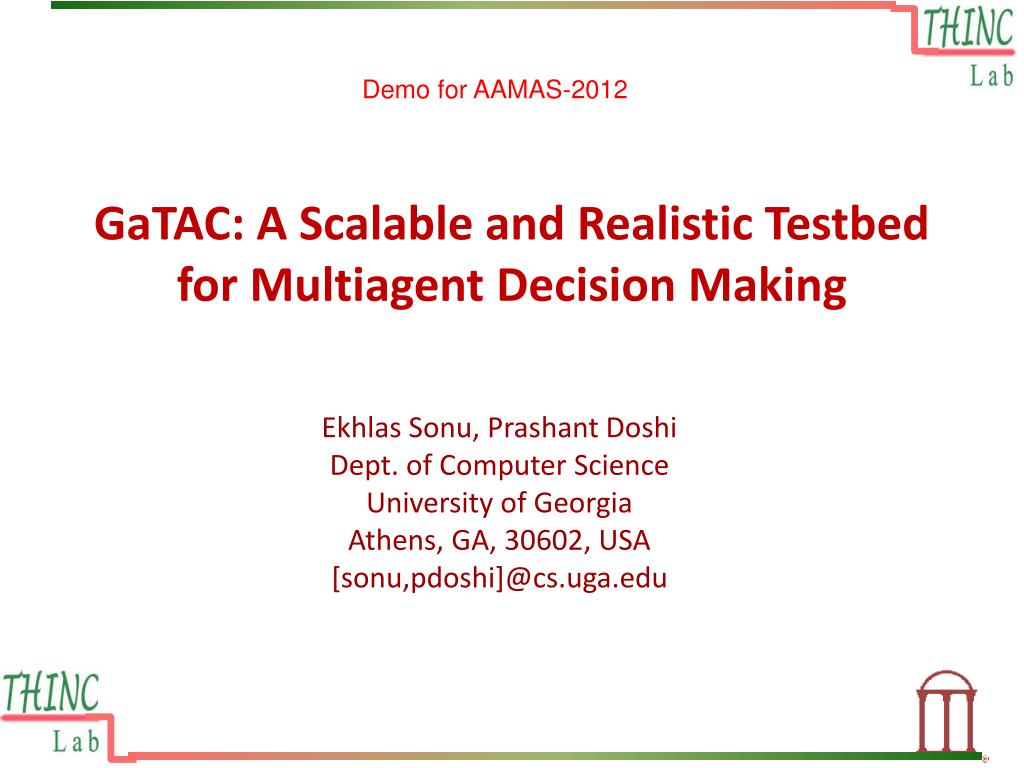 PPT - GaTAC: A Scalable and Realistic Testbed for Multiagent Decision ...