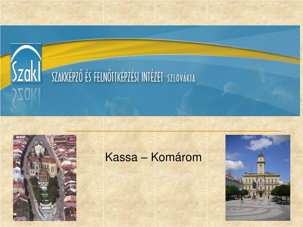 PPT - Kassa – Komárom PowerPoint Presentation, free download - ID:4376494