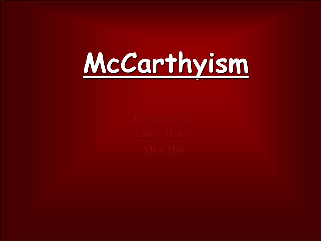 PPT - McCarthyism PowerPoint Presentation, free download - ID:4377688