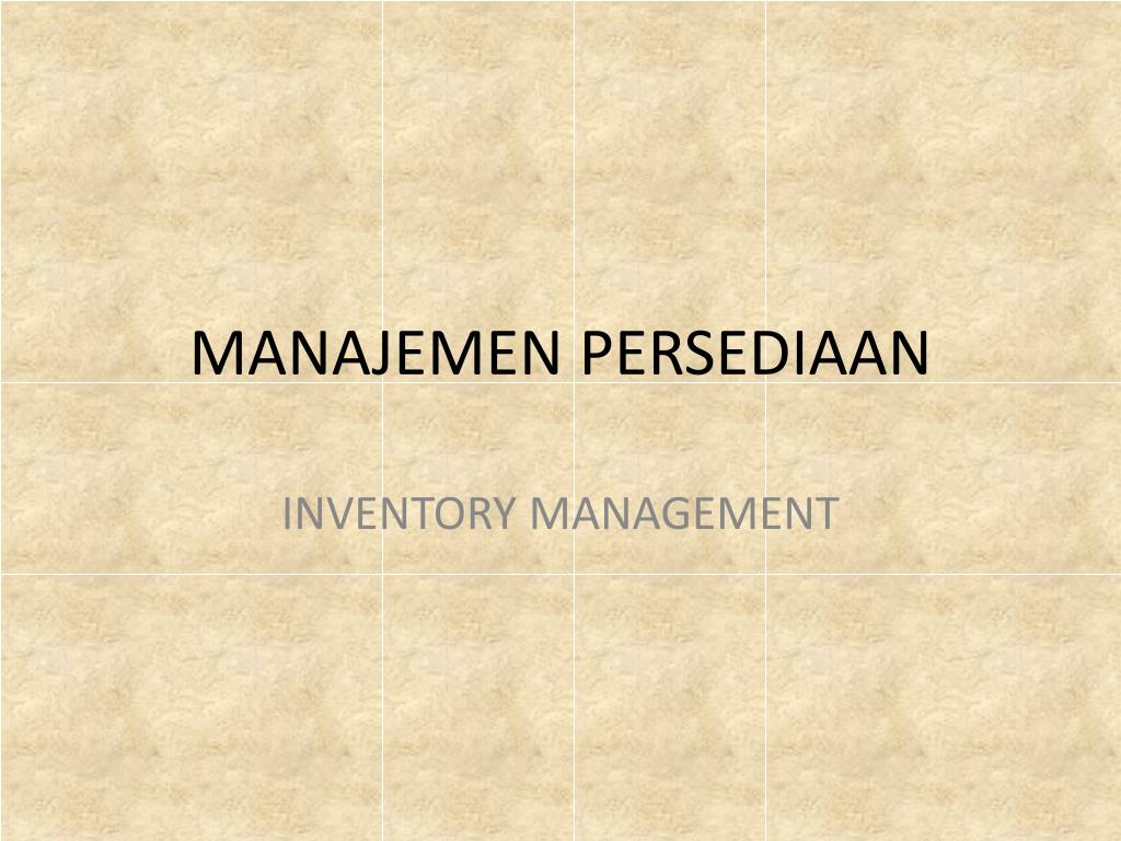 PPT - MANAJEMEN PERSEDIAAN PowerPoint Presentation, free download - ID:4380206