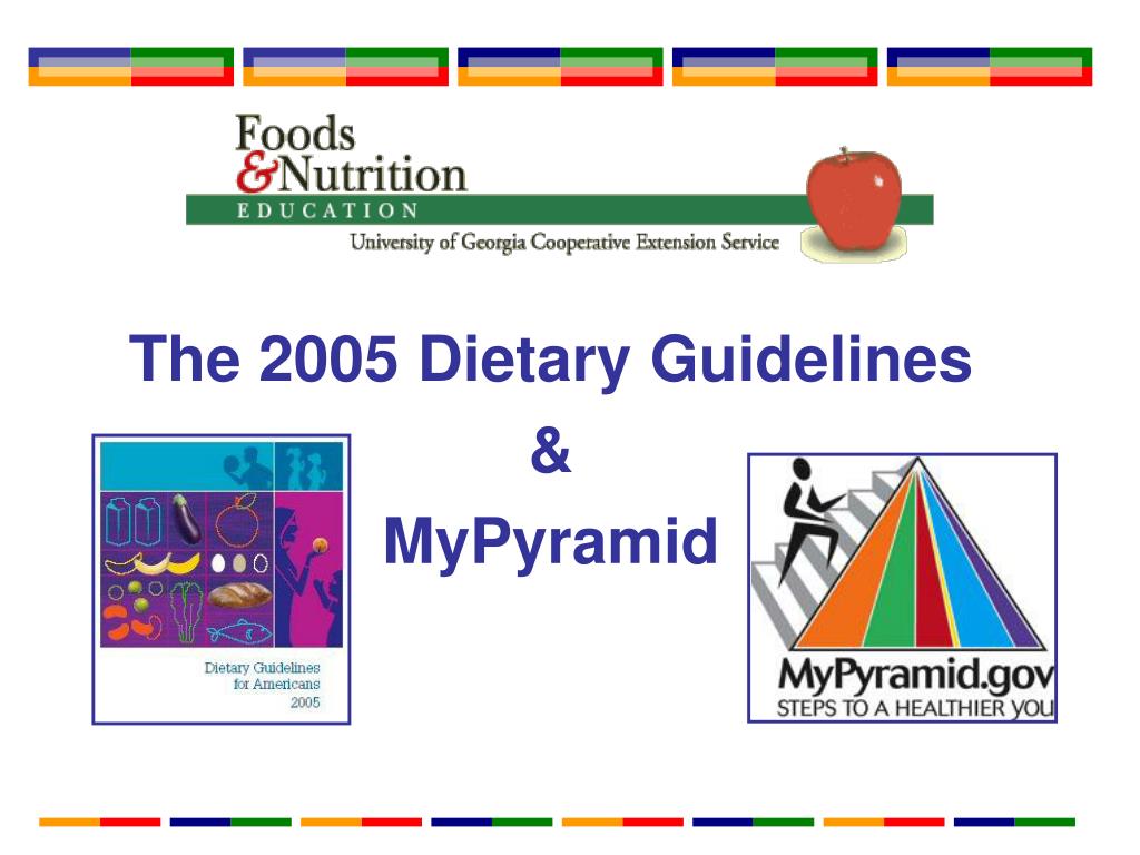 PPT - The 2005 Dietary Guidelines & MyPyramid PowerPoint Presentation ...