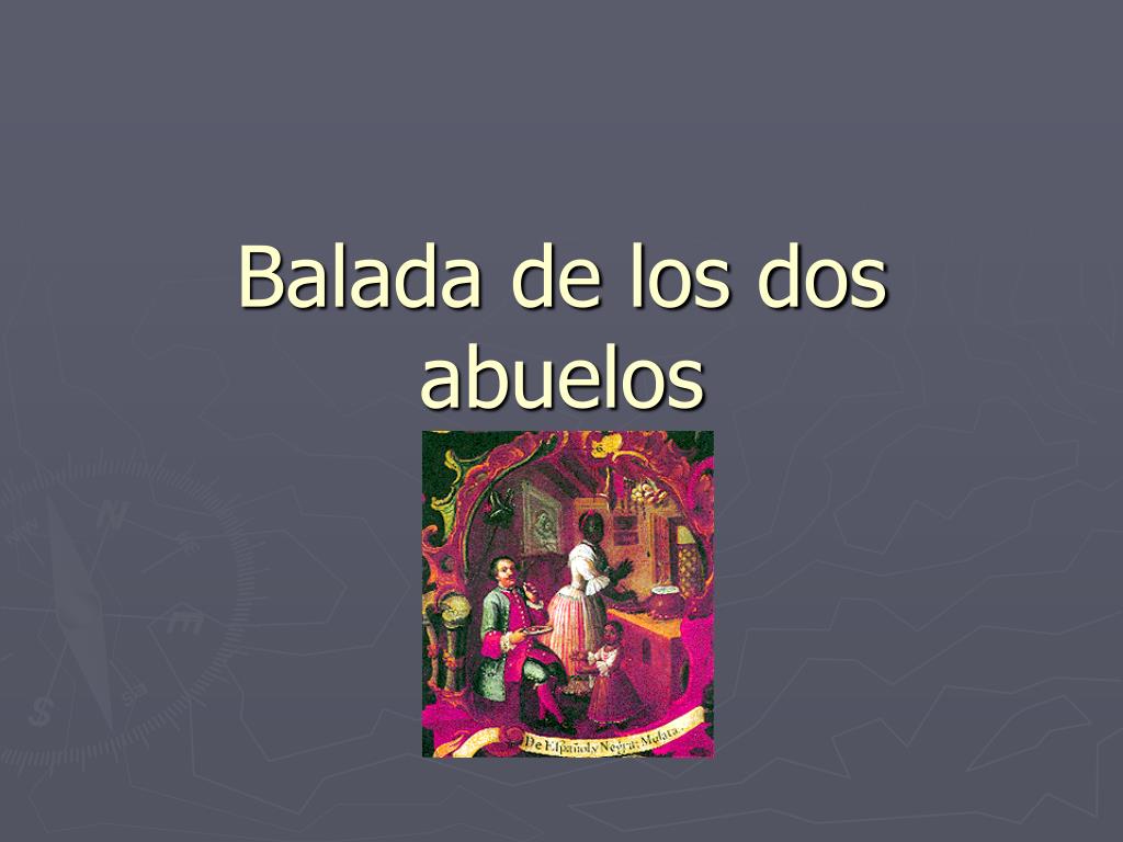 PPT - Balada de los dos abuelos PowerPoint Presentation, free download ...