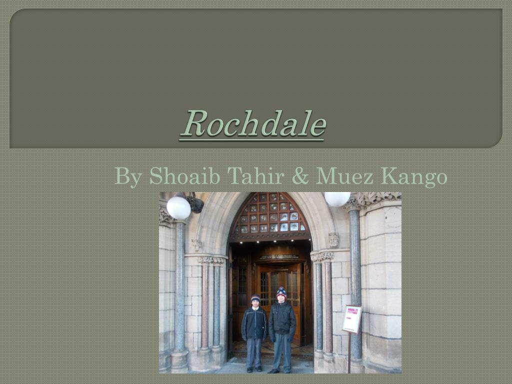 PPT - Rochdale PowerPoint Presentation, free download - ID:4381937