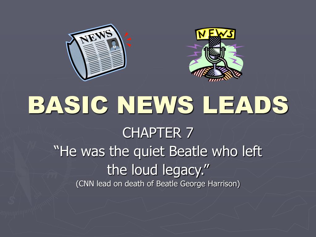 PPT - BASIC NEWS LEADS PowerPoint Presentation, free download - ID:4383521