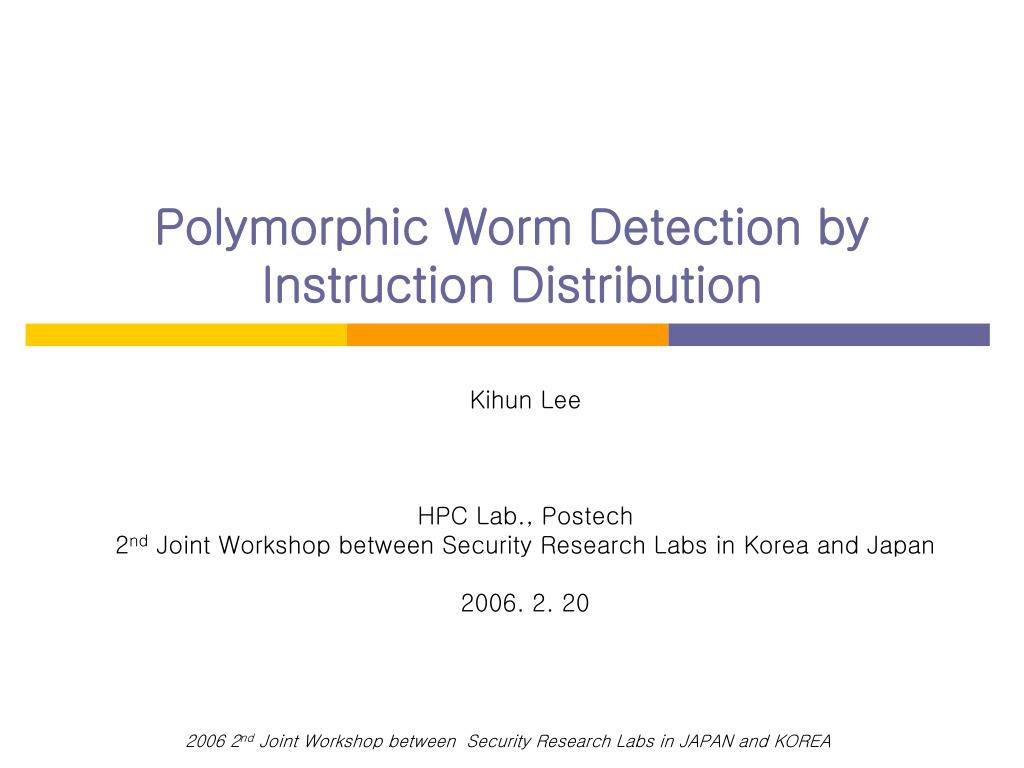PPT - Polymorphic Worm Detection by Instruction Distribution PowerPoint Presentation - ID:4383808