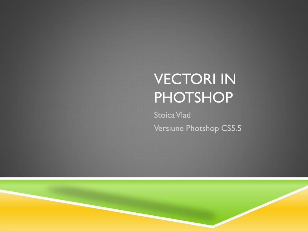 PPT - Vectori in Photshop PowerPoint Presentation, free download - ID:4383966