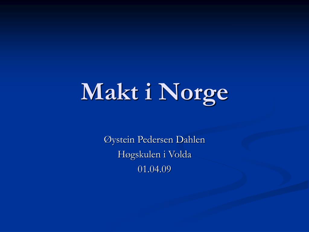 PPT - Makt i Norge PowerPoint Presentation, free download - ID:4384011