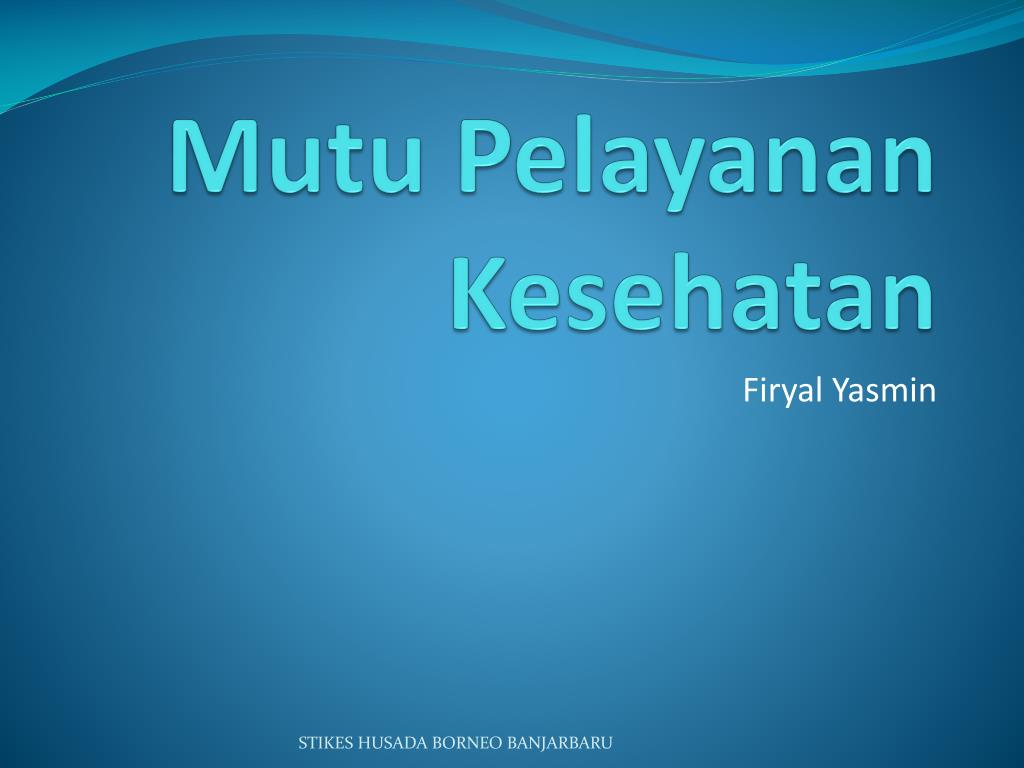 PPT - Mutu Pelayanan Kesehatan PowerPoint Presentation, free download ...