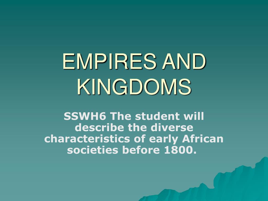 PPT - EMPIRES AND KINGDOMS PowerPoint Presentation, free download - ID ...