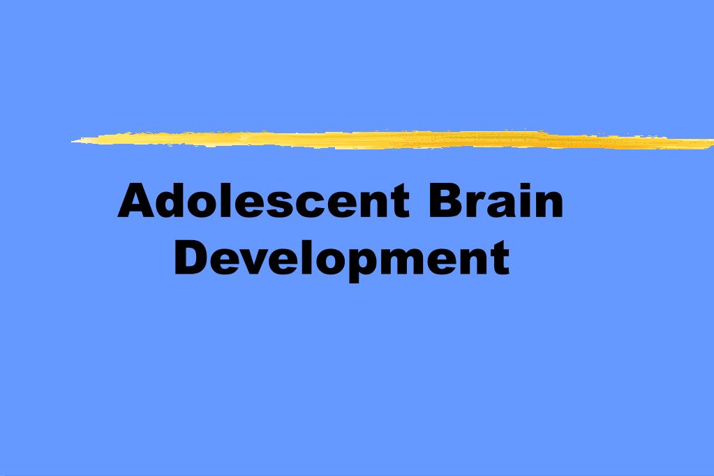 PPT - Adolescent Brain Development PowerPoint Presentation, free ...