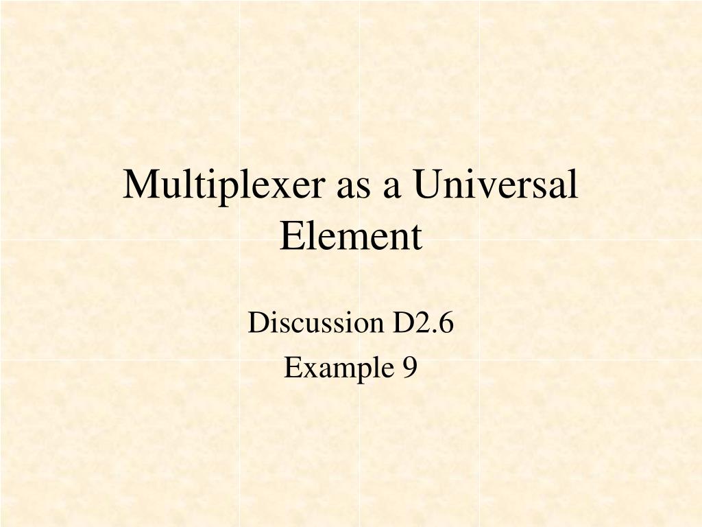 PPT - Multiplexer as a Universal Element PowerPoint Presentation, free ...