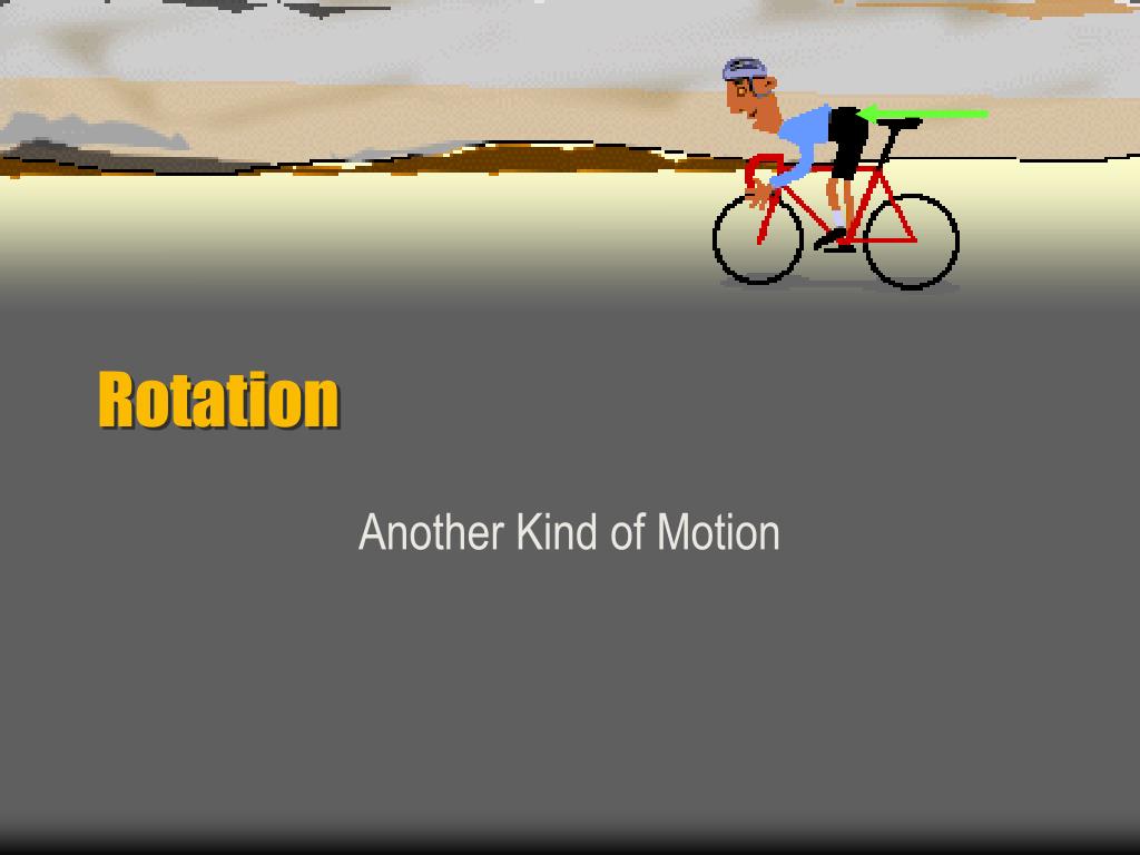 PPT - Rotation PowerPoint Presentation, free download - ID:4385772
