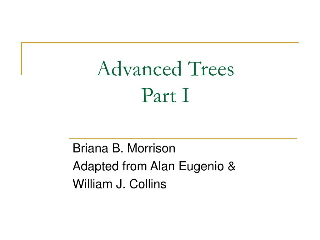 PPT - Advanced Trees Part I PowerPoint Presentation, free download - ID ...
